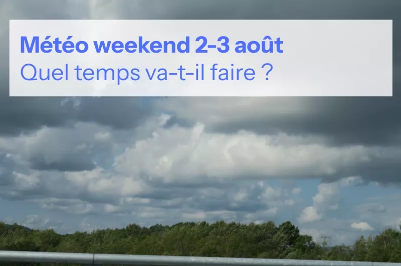 Tendance météo 4 semaines : quel temps jusque début septembre